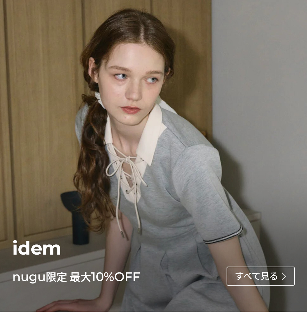 idem 新作OPEN | ファッション通販サイト NUGU